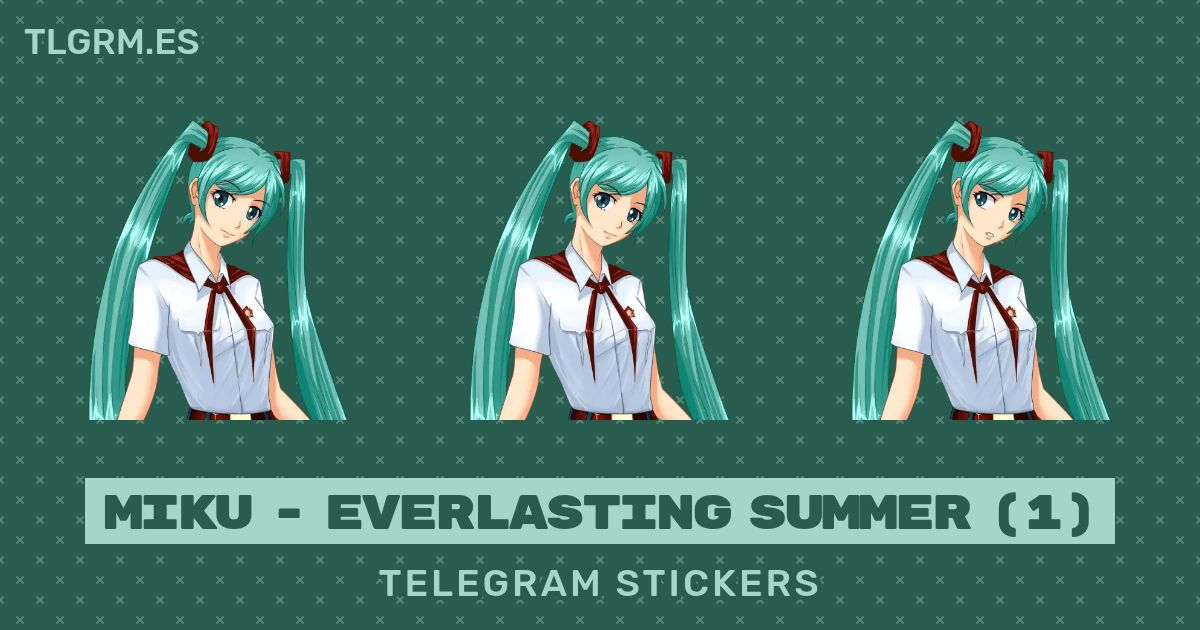 Pack de stickers para Telegram «Miku - Everlasting Summer (1)»