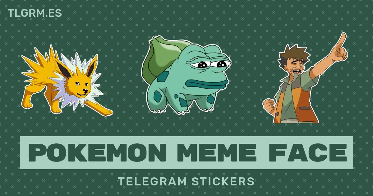 Pack de stickers para Telegram «Pokemon meme face»