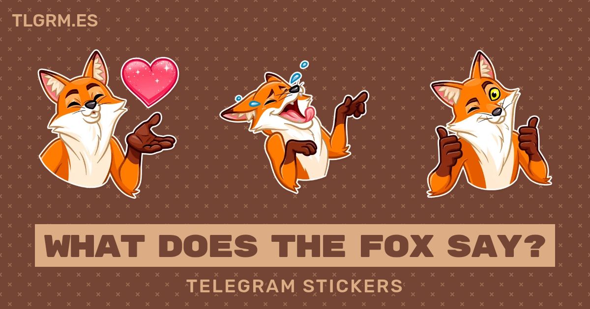 Pack de stickers para Telegram «What Does The Fox Say?»