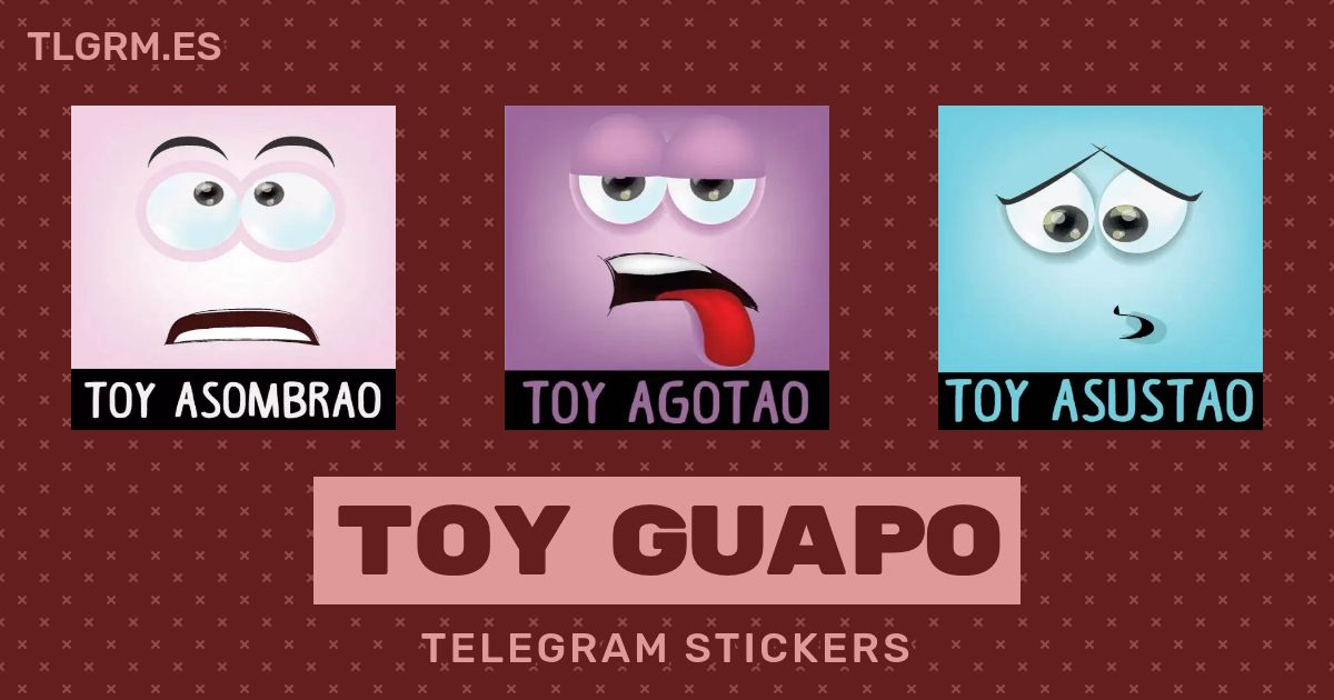 Pack de stickers para Telegram «Toy Guapo»